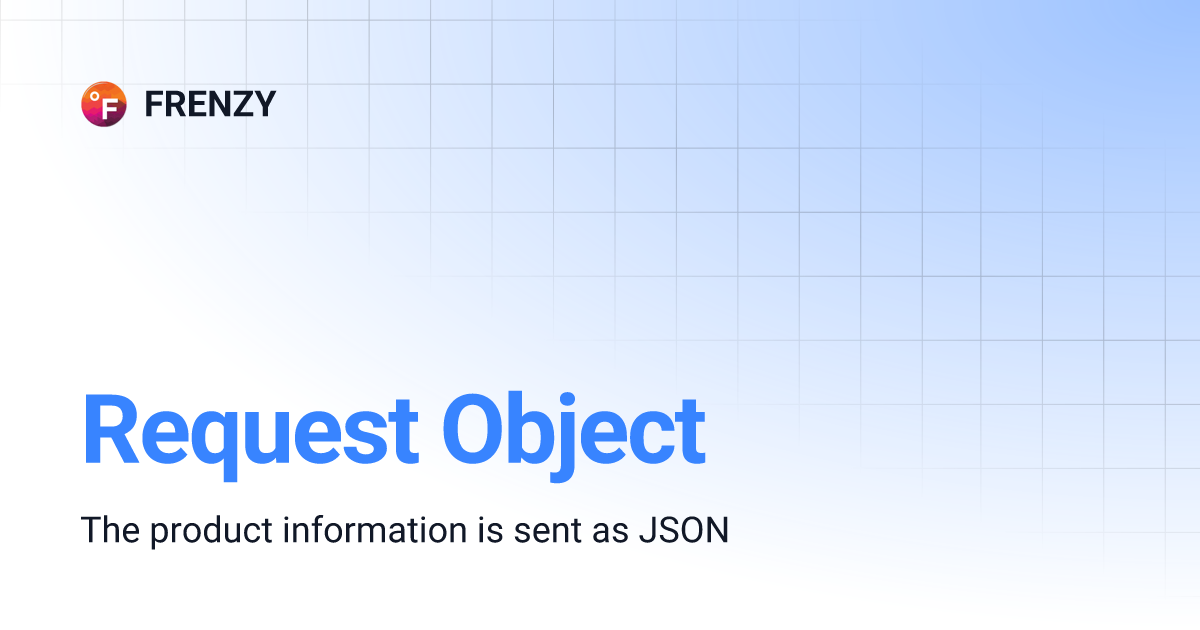 Request Object | FRENZY